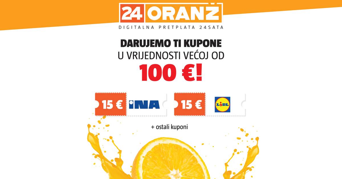 Zgrabi godišnji Oranž i dobivaš 140 € kupona: INA, Lidl, Matičnjak... | 24sata